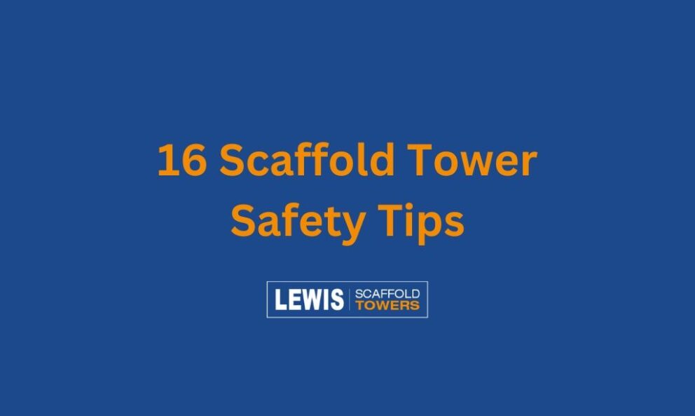 Scaffold Towers Safety Archives - LEWIS Access