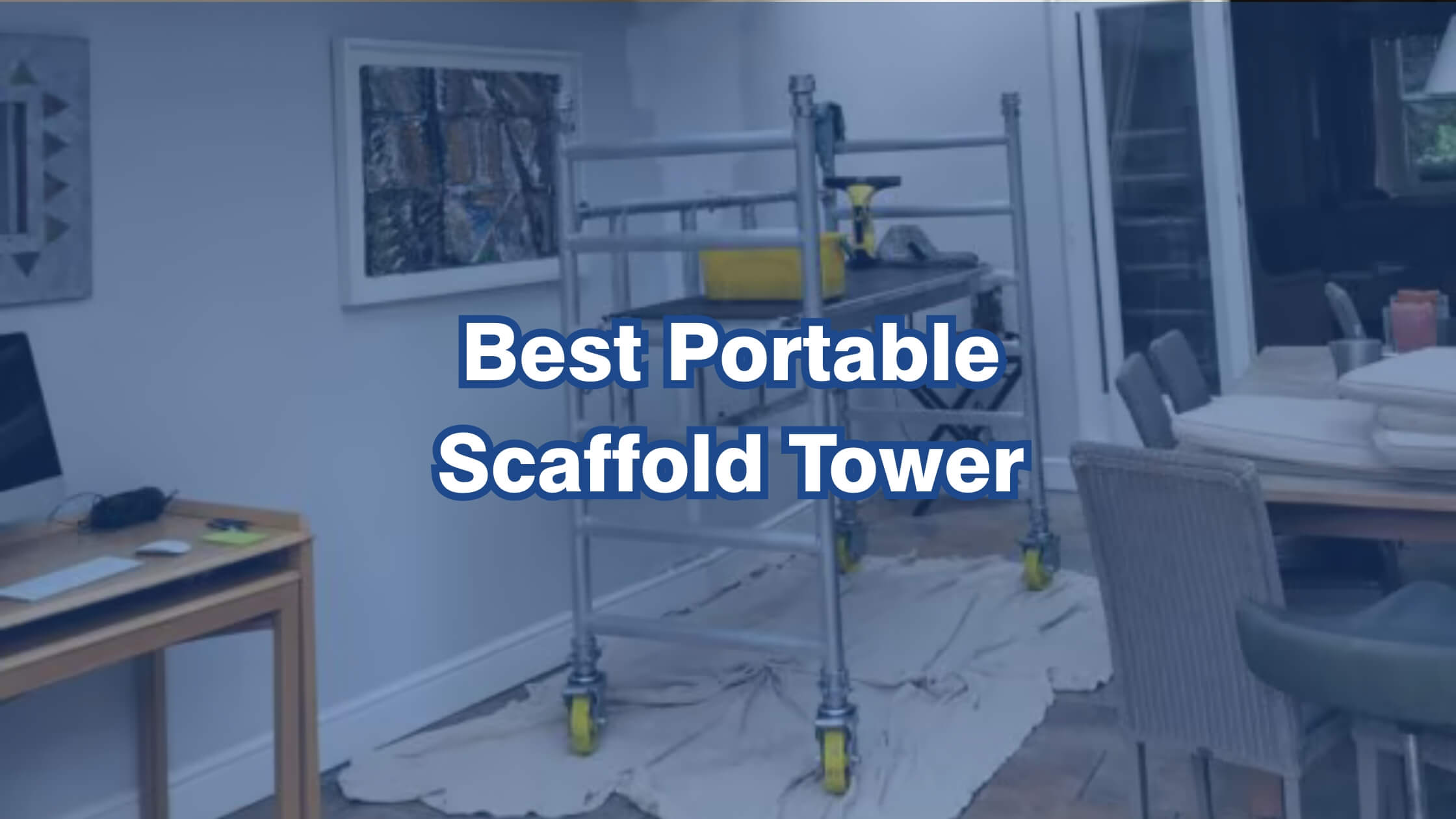 Best Portable Scaffold Tower - LEWIS Scaffold Tower
